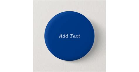 Blue Custom Create Your Own Add Text Button Zazzle