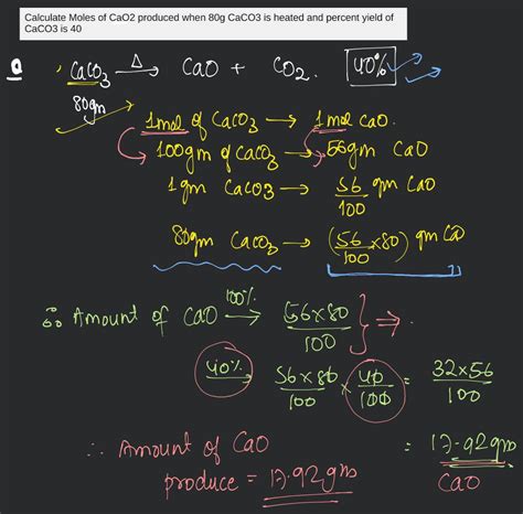 Calculate Moles Of CaO Produced When G CaCO Is Heated And Percent Yie