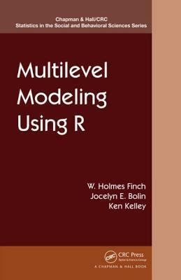 Multilevel Modeling Using R By W Holmes Finch Goodreads