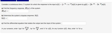 Solved Consider A Contintuous Time LTI System For Which The Chegg