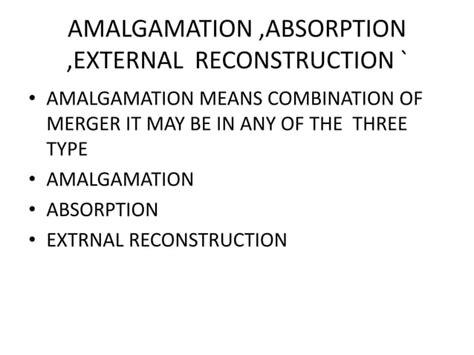 Amalgamation Absorption External Reconstruction PDF Mergers And Acquisitions Business