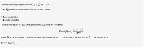 Solved Consider The Integral Approximation T20 ﻿of
