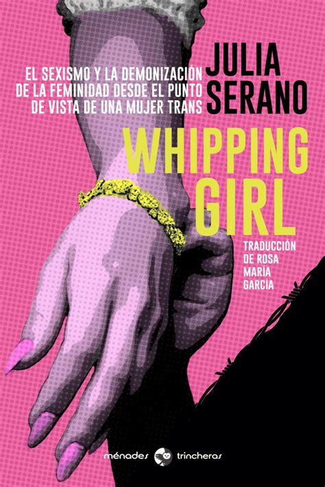 Whipping Girl El Sexismo Y La Demonización De La Feminidad Desde El