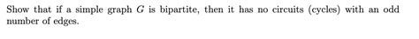 Solved Show That If A Simple Graph G Is Bipartite Then It Chegg