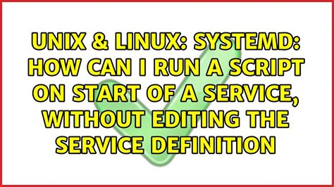 Systemd How Can I Run A Script On Start Of A Service Without Editing The Service Definition