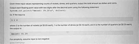 Solved Given Three Input Values Representing Counts Of Nickels Dimes