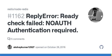 Replyerror Ready Check Failed Noauth Authentication Required · Issue 1162 · Redisnode Redis
