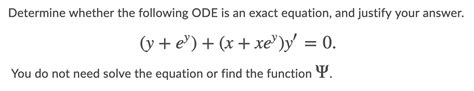 Solved Determine Whether The Following Ode Is An Exact