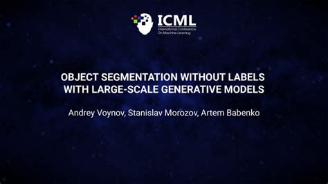 Andrey Voynov Stanislav Morozov Artem Babenko · Object Segmentation