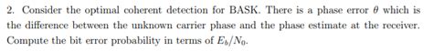 solved 2 consider the optimal coherent detection for bask
