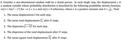 solved i consider a one dimensional random walk by a drunk person in