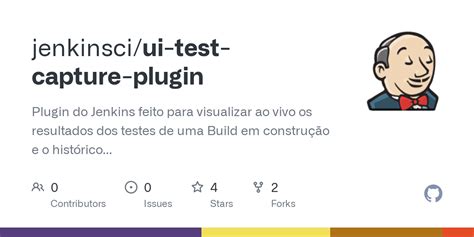 Github Jenkinsci Ui Test Capture Plugin Plugin Do Jenkins Feito Para Visualizar Ao Vivo Os