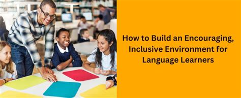 Creating a Welcoming Learning Environment for Language Learners | Pep ...