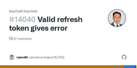 Valid Refresh Token Gives Error · Issue 14040 · Keycloakkeycloak · Github