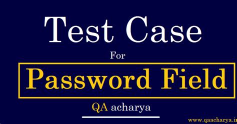 Test Cases For Password Field Password Field Validation