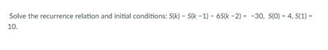 Solved Solve The Recurrence Relation And Initial Conditions Chegg