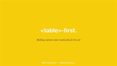 table first building responsive data visualization for the web ppt