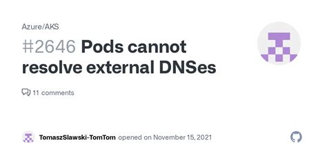 pods cannot resolve external dnses · issue 2646 · azure aks · github