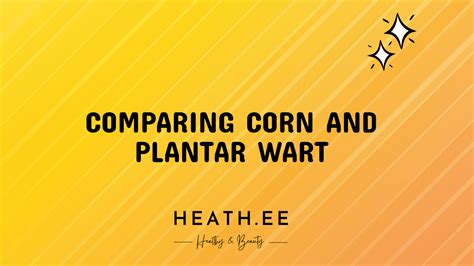 Corn Vs Plantar Warts Whats The Difference Heathe