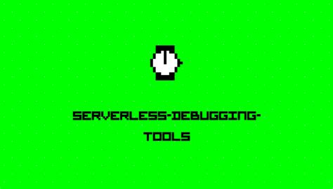 Serverless Debugging Tools Stories Hackernoon