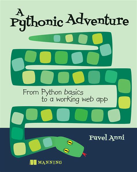 A Pythonic Adventure From Python Basics To A Working Web App By Pavel