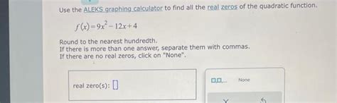 solved use the aleks graphing calculator to find all the