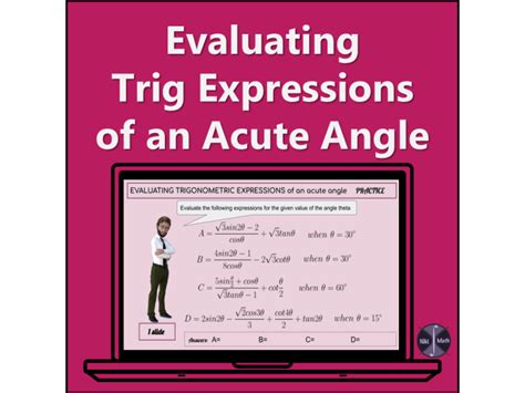 Evaluating Trigonometric Expressions Of An Acute Angle Challenging Practice Teaching Resources