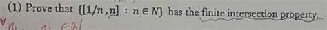 Solved 1 ﻿prove That 1nn Ninn ﻿has The Finite