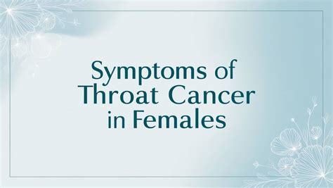 Symptoms Of Throat Cancer In Females Medicaregate