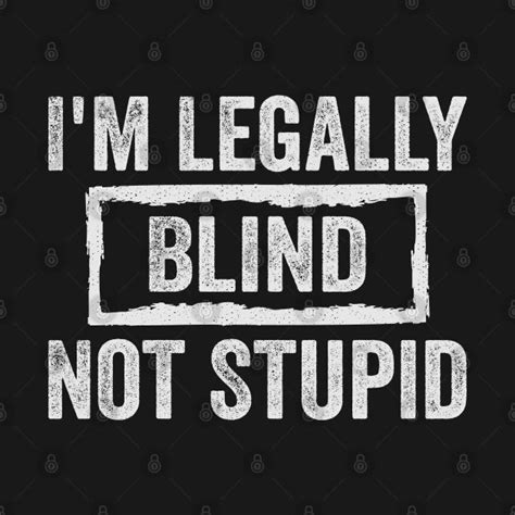 Im Legally Blind
