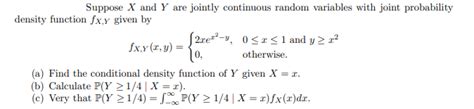 solved suppose x and y are jointly continuous random