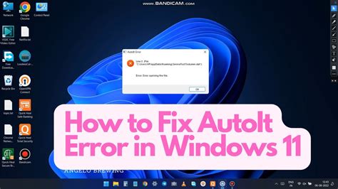 fixing autoit error in windows 11 line 0 file c