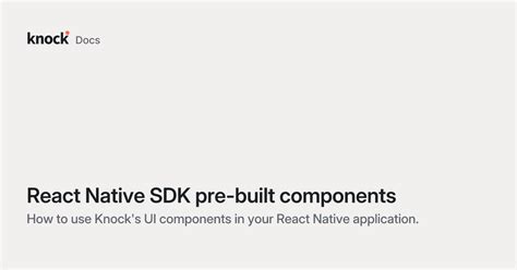 React Native Sdk Pre Built Components Knock Docs