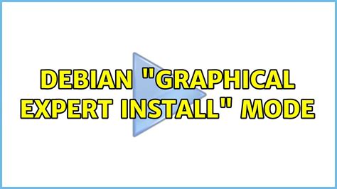 Debian Graphical Expert Install Mode Youtube