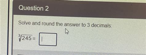 Solved Question 2solve And Round The Answer To 3