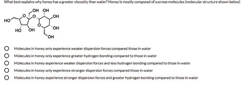 What Best Explains Why Honey Has Greater Viscosity Than Water Honey Is