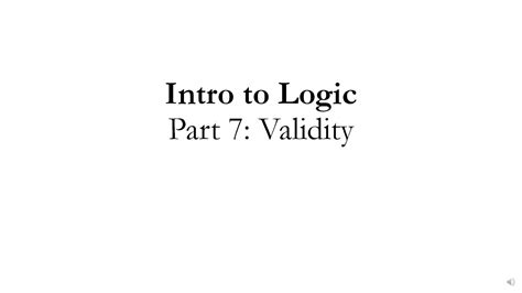 Intro To Logic Part 7 Validity Youtube
