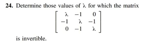 Solved Determine Those Values Of λ ﻿for Which The