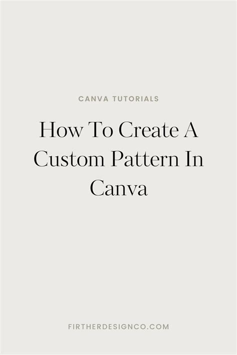 How To Create A Custom Pattern In Canva Firther Design Co Canva