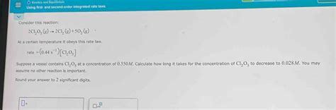 Solved O Kinetics And Equilibrium Using First And Second Order Integrated Rate Laws Consider