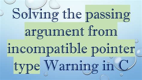 Solving The Passing Argument From Incompatible Pointer Type Warning In
