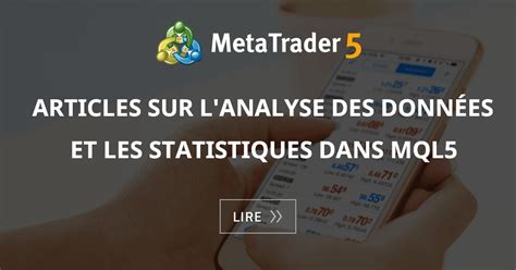 Articles Sur Les Statistiques Et Lanalyse Des Données Avec Mql5