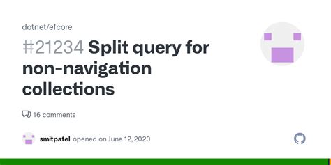 Split Query For Non Navigation Collections · Issue 21234 · Dotnetefcore · Github