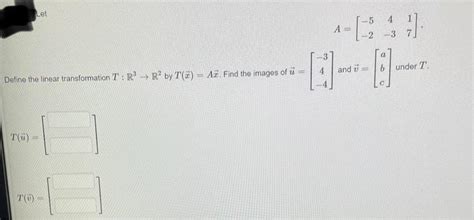 Solved S Let Define The Linear Transformation T R³ → R² By