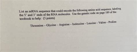 List An MRNA Sequence That Could Encode The Following Chegg Com