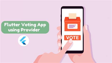 Build A Complete Voting App In Flutter Using Provider State Management Youtube