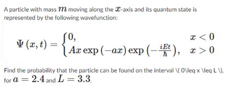 solved a particle with mass m moving along the x axis and