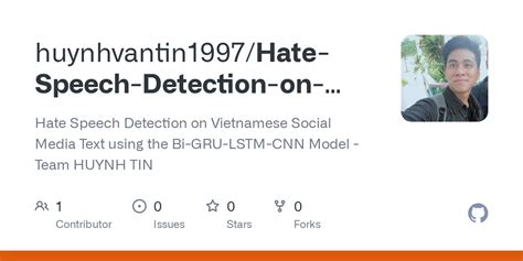 Github Huynhvantin1997 Hate Speech Detection On Vietnamese Social Media Text Using The Bi Gru
