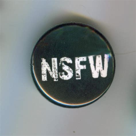 Nsfw 1 Inch Pinback Button Etsy