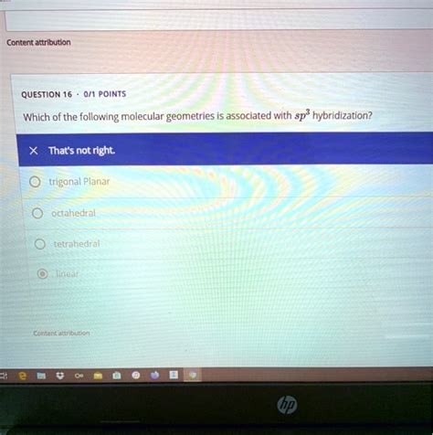 Solved Content Attributon Question 16 0 1 Points Which Ofthe Following Molecular Geometries Is